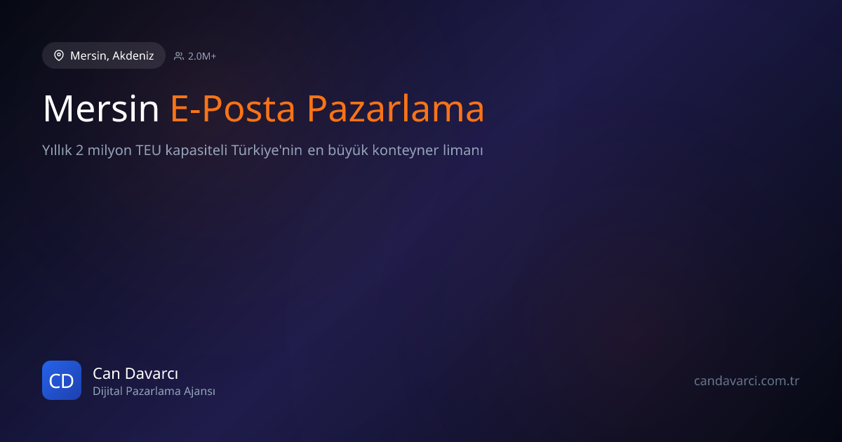 Mersin E-Posta Pazarlama 2026 | Ücretsiz Analiz